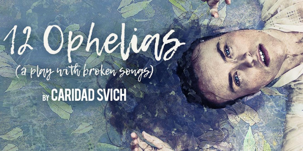 Review: 12 OPHELIAS (A Play With Broken Songs) at UT's Oscar G ...