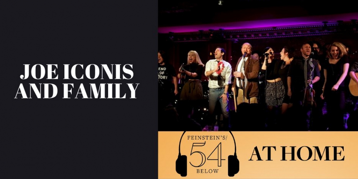 WATCH: Joe Iconis and Family on #54BelowAtHome at 6:30pm!