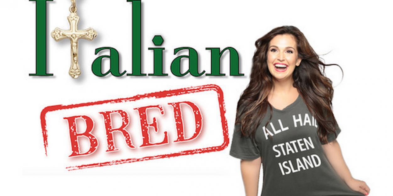 Candice Guardino's Hit Show ITALIAN BRED - THE THEATRICAL COMEDY Comes ...