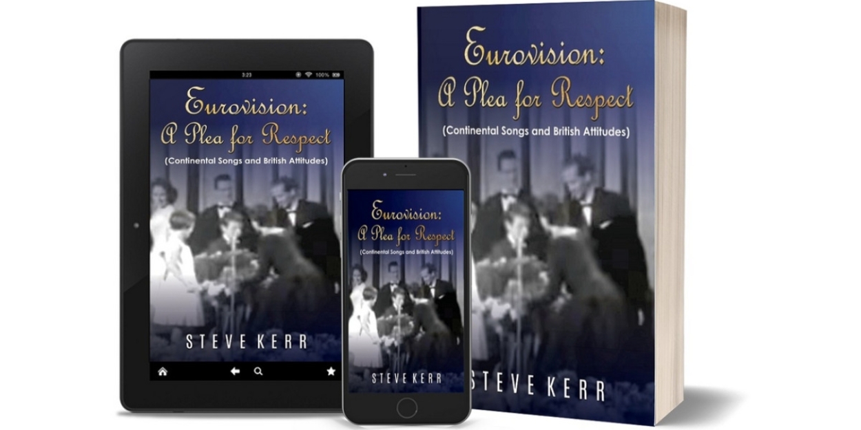 Steve Kerr Releases New Book EUROVISION: A PLEA FOR RESPECT
