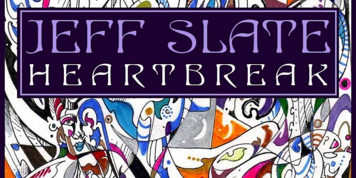 Jeff Slate Announces New Single 'Heartbreak'