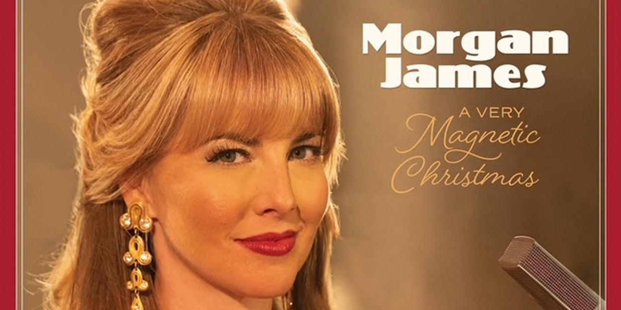 Morgan James Releases 'A Very Magnetic Christmas'
