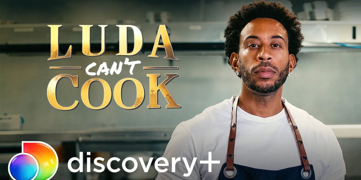 Ludacris Announces New LUDA CAN'T COOK Episodes on Discovery+