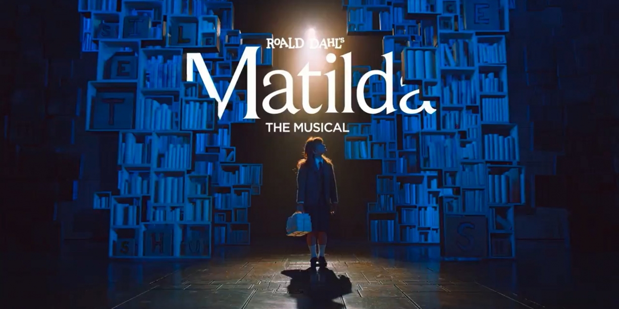 VIDEO: New Trailer for MATILDA THE MUSICAL in the West End
