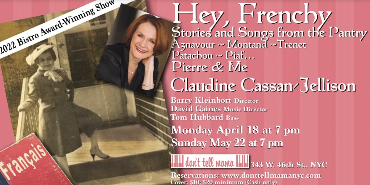 HEY FRENCHY, STORIES AND SONGS FROM THE PANTRY Named 2022 Bistro Award ...