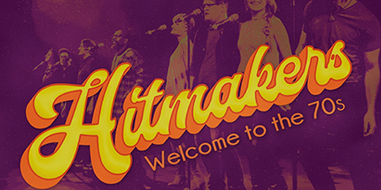 Review: HITMAKERS: WELCOME TO THE 70s at JCC Centerstage Theatre