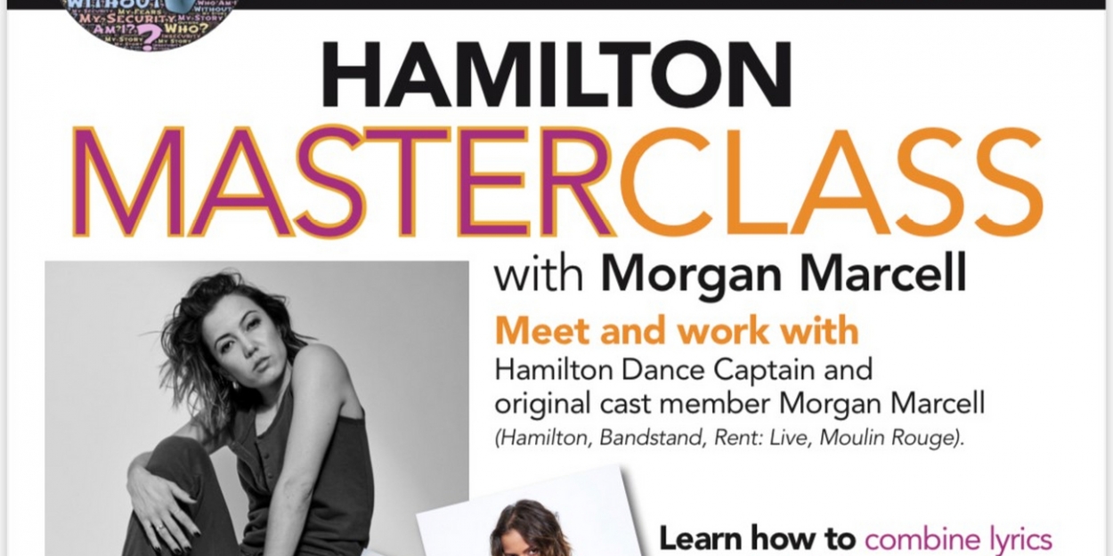 HAMILTON Dance Captain And Original Cast Member Morgan Marcell Offers ...