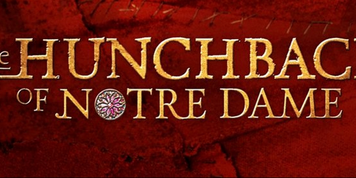 THE HUNCHBACK OF NOTRE DAME Will Be Performed By Center Stage ...