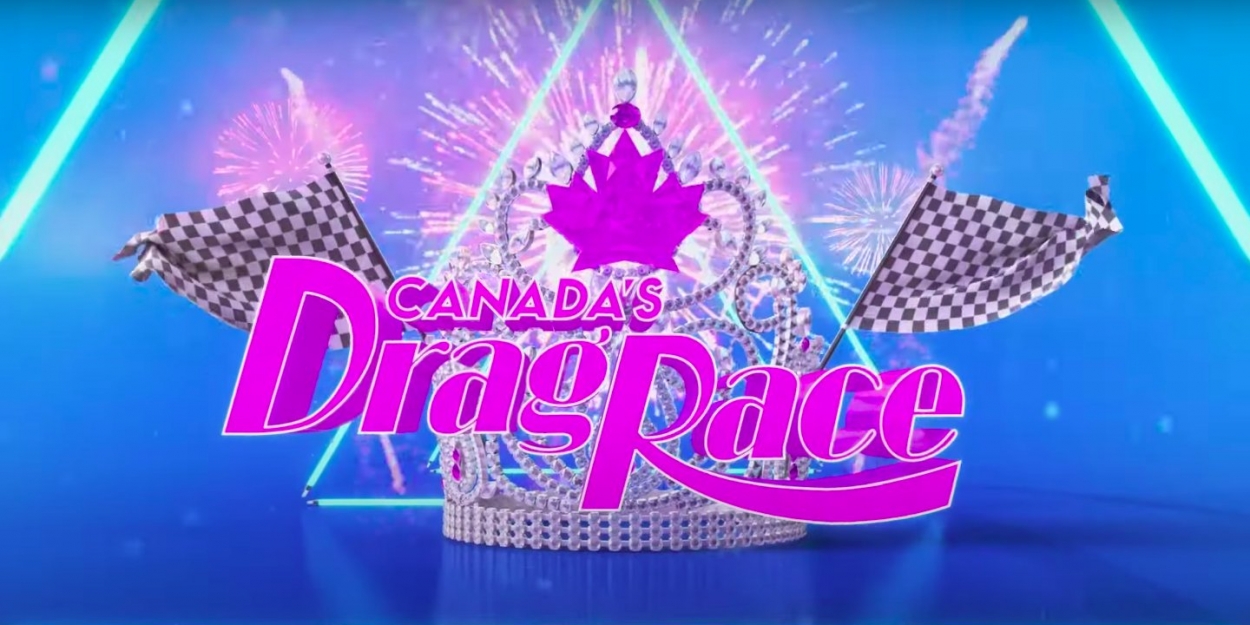 VIDEO: Watch the Trailer for Season 2 of RUPAUL'S DRAG RACE CANADA