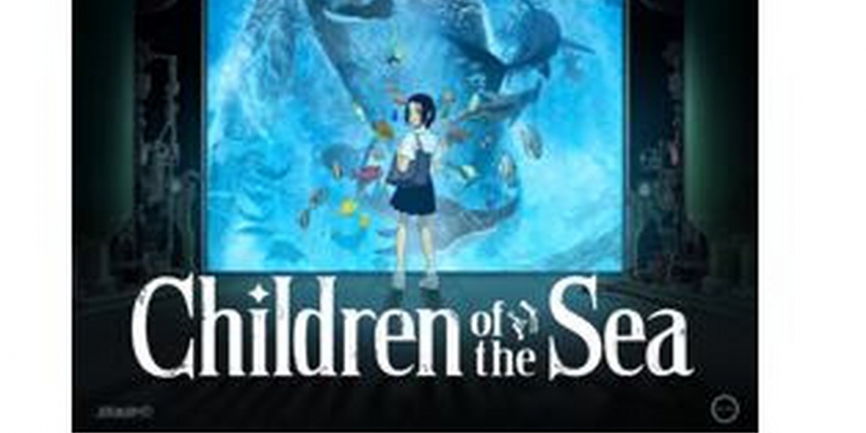 New Animated Feature Film CHILDREN OF THE SEA Set to Hit Select U.S ...