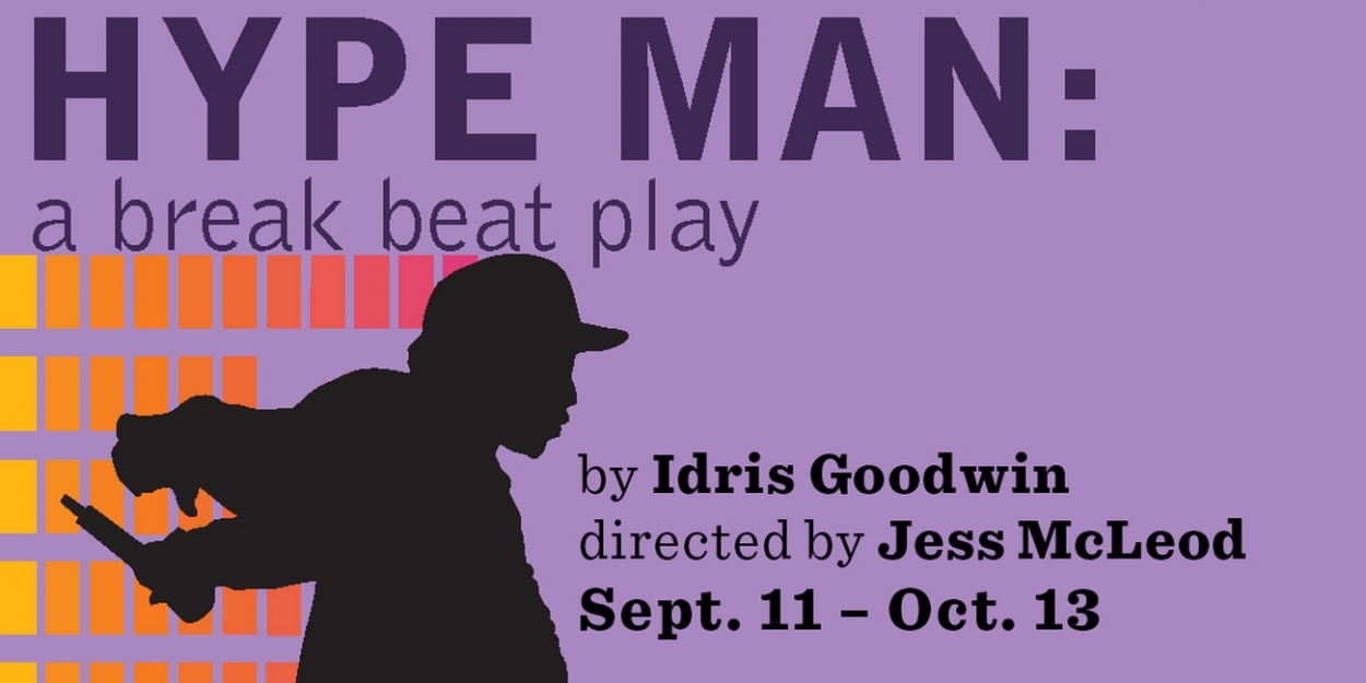 HYPE MAN: A BREAK BEAT PLAY Opens 2019-2020 Season At Actors Theatre