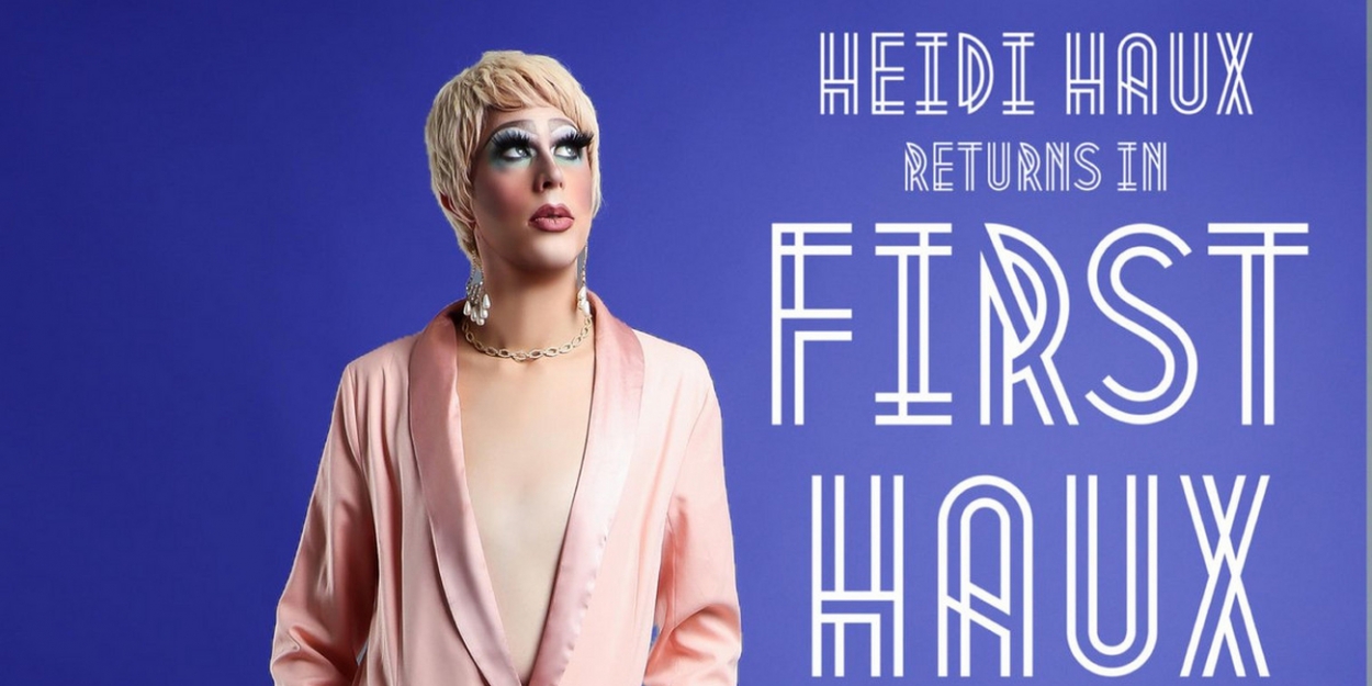 Heidi Haux To Bring FIRST HAUX: THE RISE OF DR. JILL To the Digital Stage