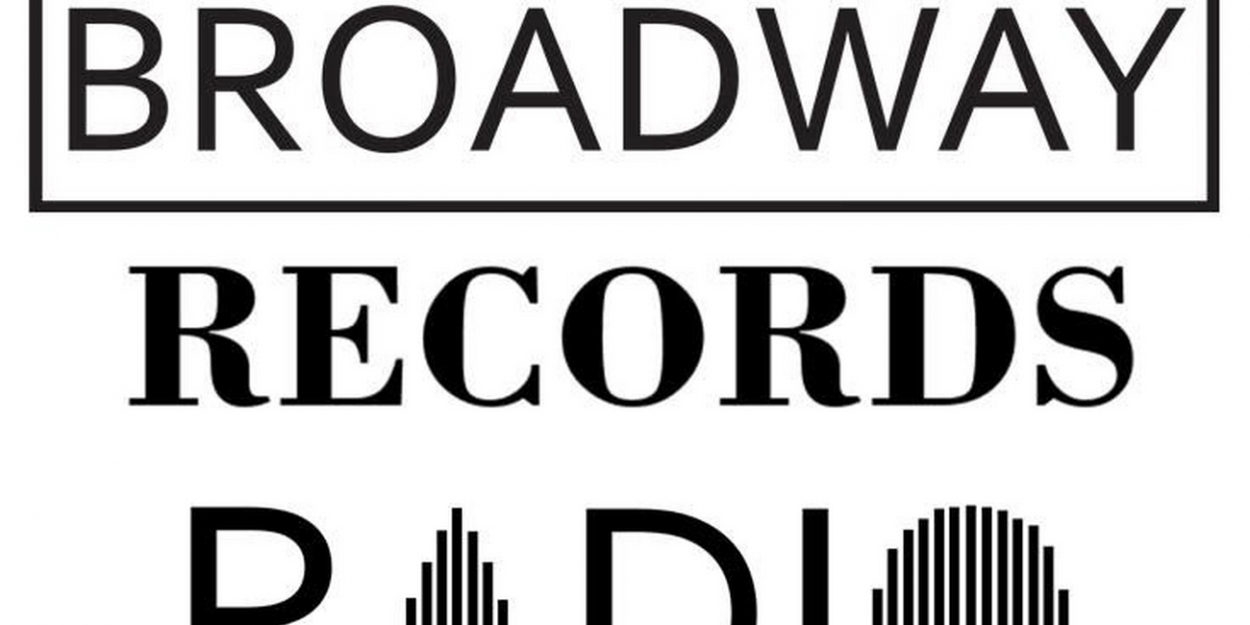 Broadway Records Announces the Launch of Broadway Records Radio