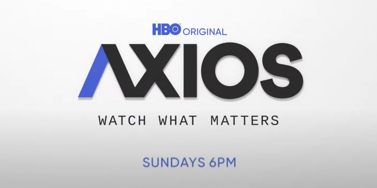 HBO Documentary News Series AXIOS Continues October 24