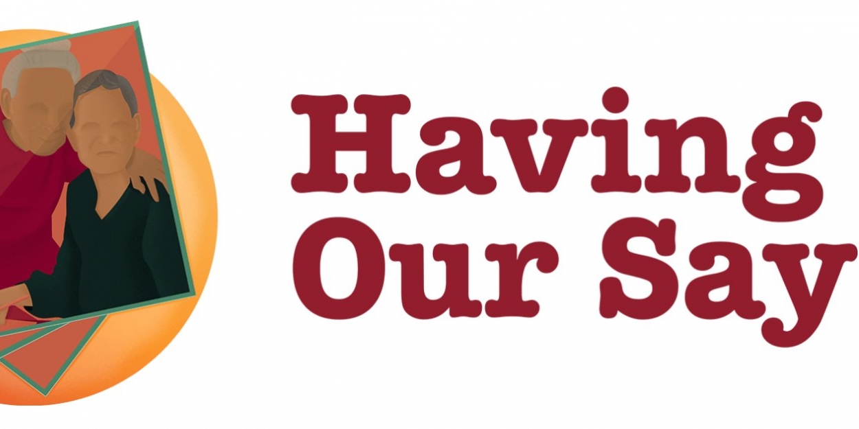 LYRIC THEATRE to Stage HAVING OUR SAY