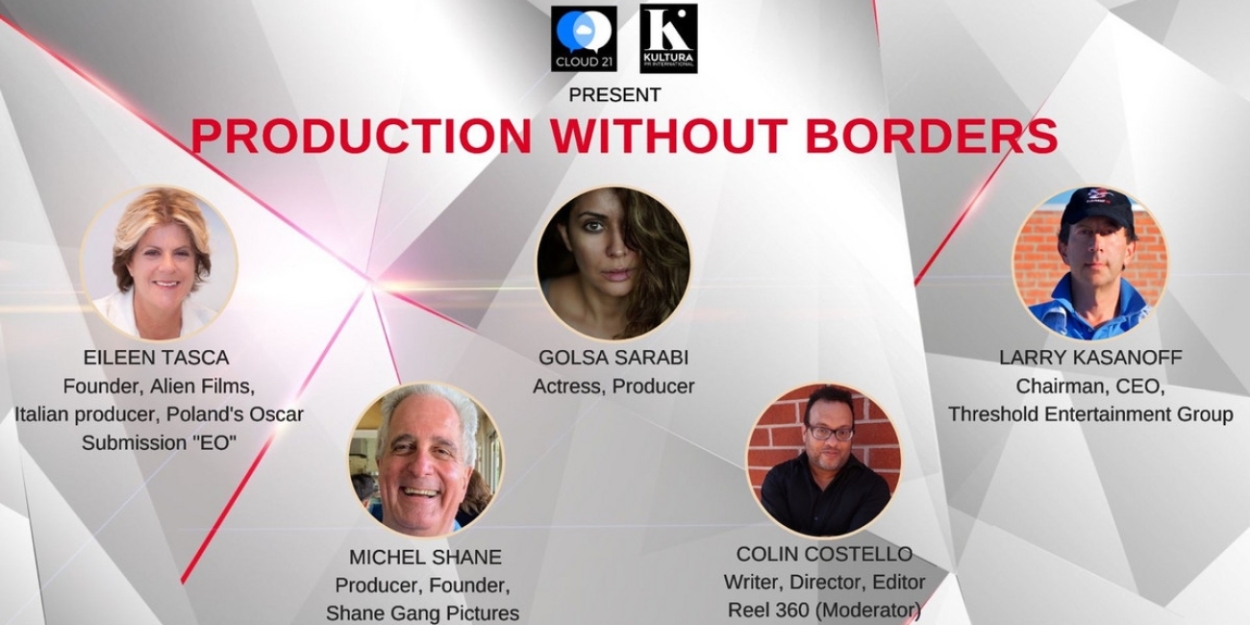 Cloud 21 & Kultura PR's Fifth Annual PRODUCTION WITHOUT BORDERS ...
