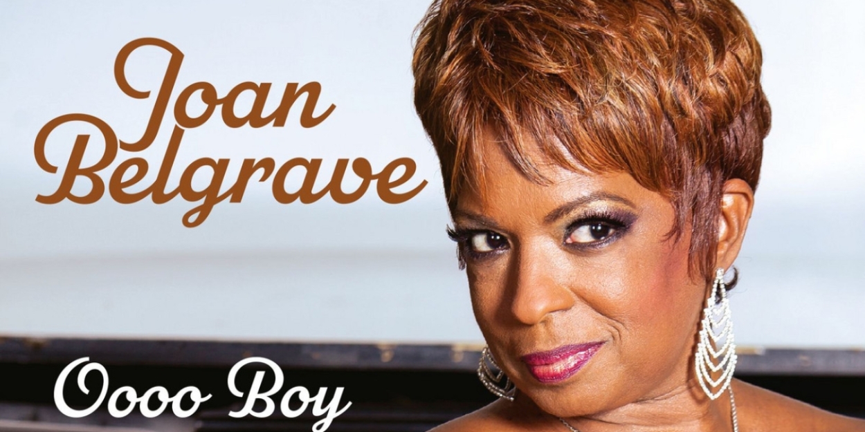Singer-Songwriter Joan Belgrave's 'Oooo Boy' EP Features Range Of ...