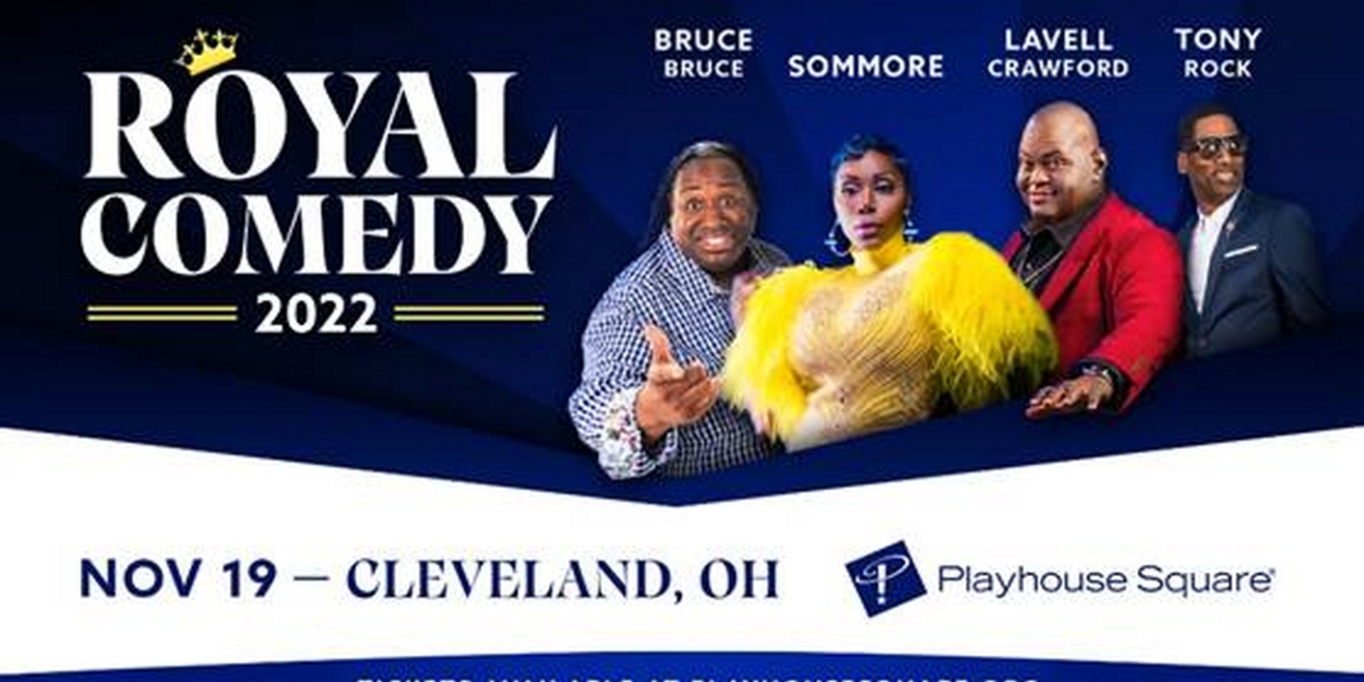 Royal Comedy Tour With Comedians Sommore, Bruce Bruce, Lavell Crawford ...