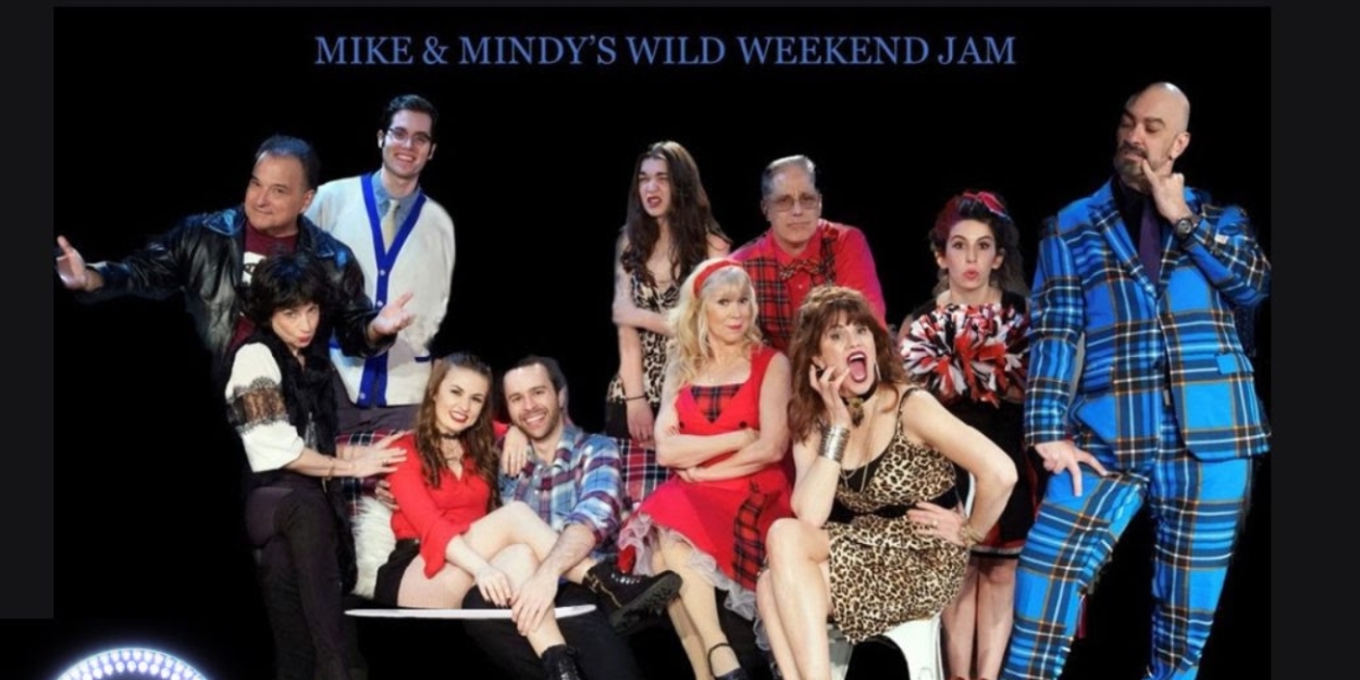 Cast Set for MIKE & MINDY'S WILD WEEKEND JAM Industry Presentations at ...