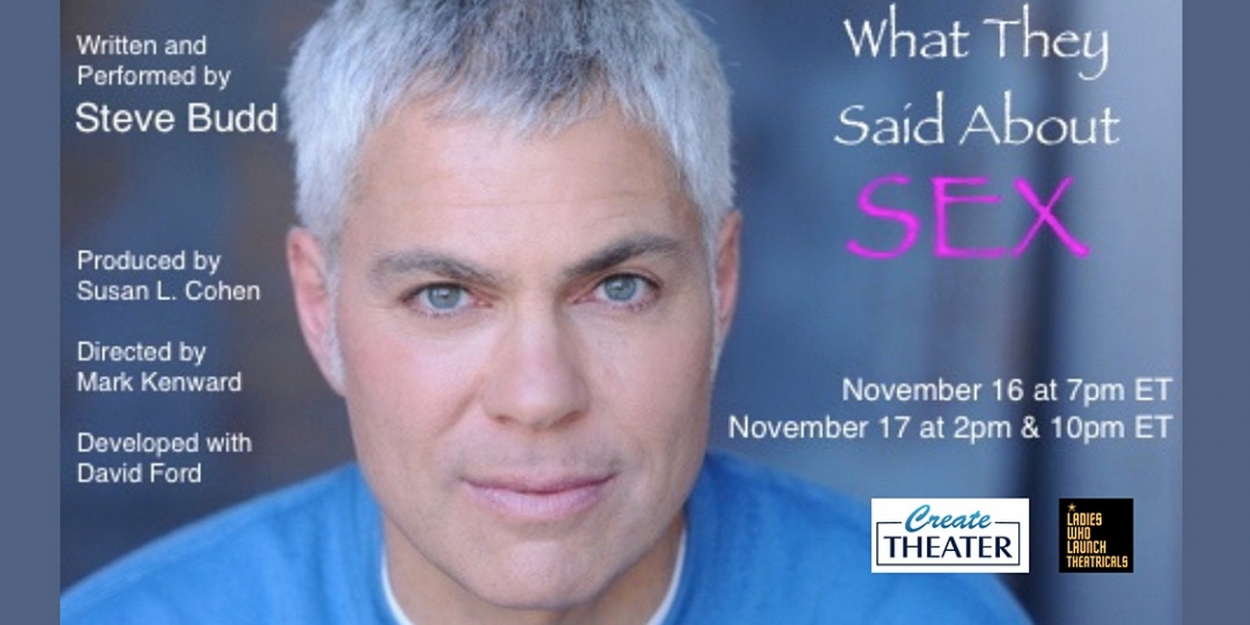 Steve Budd Returns In New Solo Show WHAT THEY SAID ABOUT SEX
