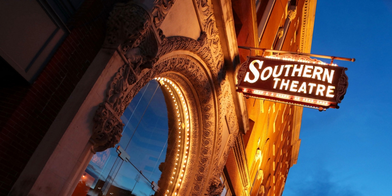 CAPA Celebrates The Southern Theatre's 125th Birthday With a Free Open ...