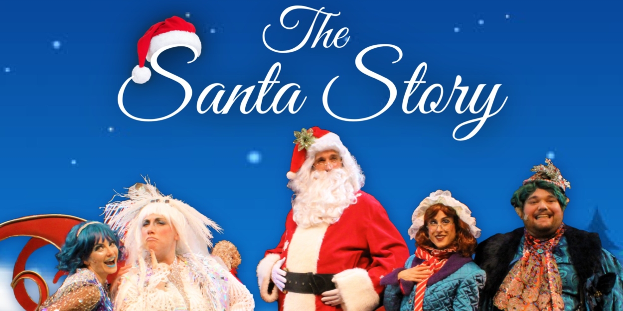 THE SANTA STORY Musical to Open at Downtown Cabaret Theatre This Weekend
