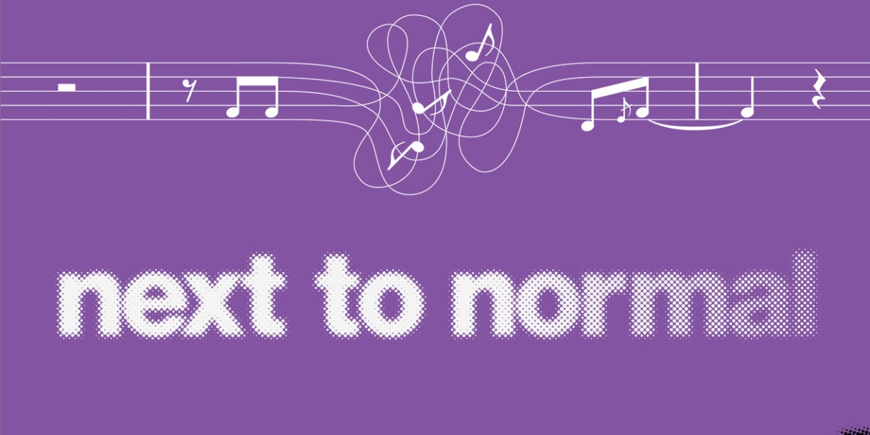 NEXT TO NORMAL to Launch Paramount's Second Bold Series in July