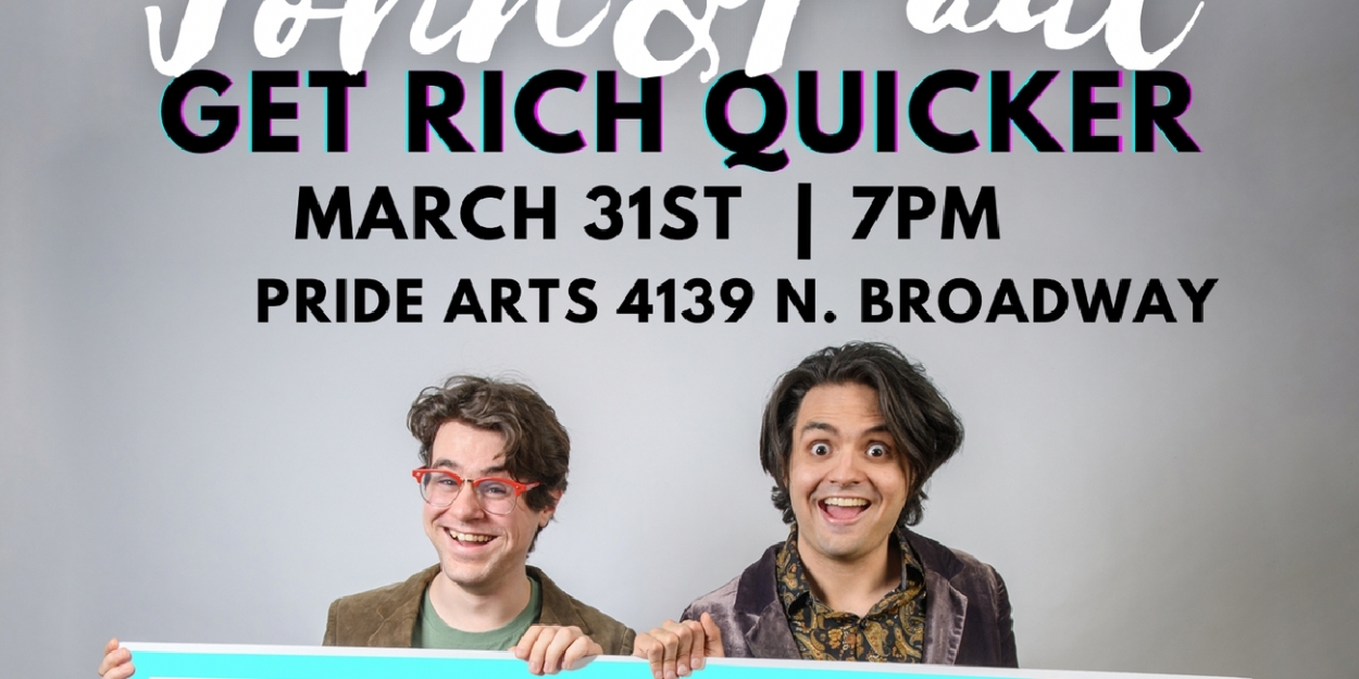 Labyrinth Arts and Performance Present JOHN AND PAUL GET RICH QUICKER ...