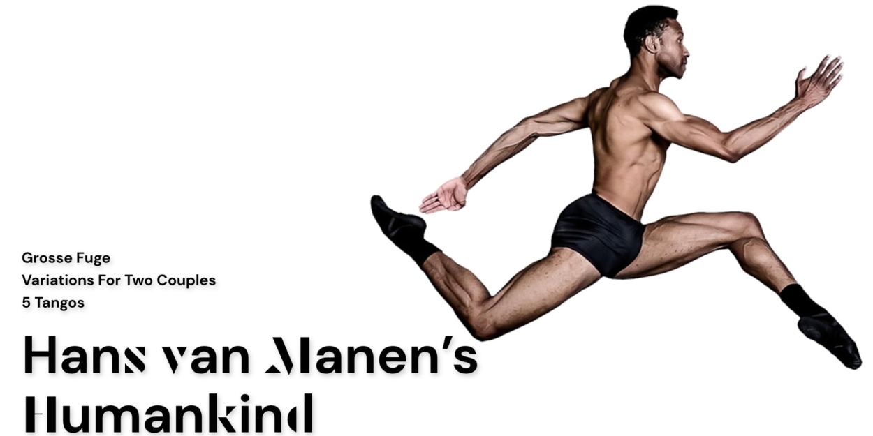 Philadelphia Ballet Presents Hans van Manen's HUMANKIND, An Intimate ...