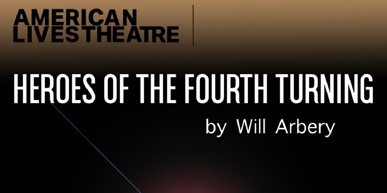 American Lives Theatre to Continue Third Season With HEROES OF THE ...