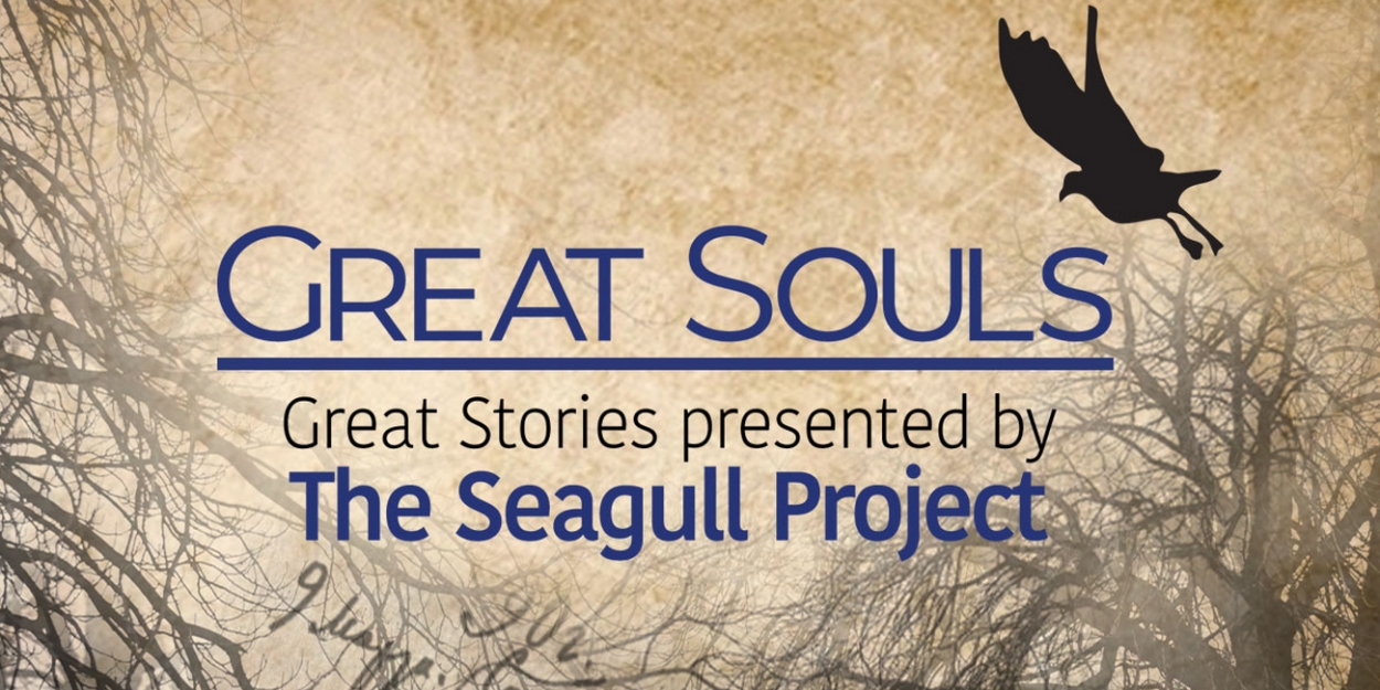 The Seagull Project Releases Third Episode in Their GREAT SOULS: GREAT STORIES Podcast