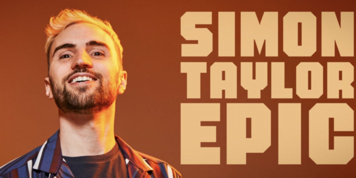 Simon Taylor Announces Australian Tour Following THE TONIGHT SHOW Debut