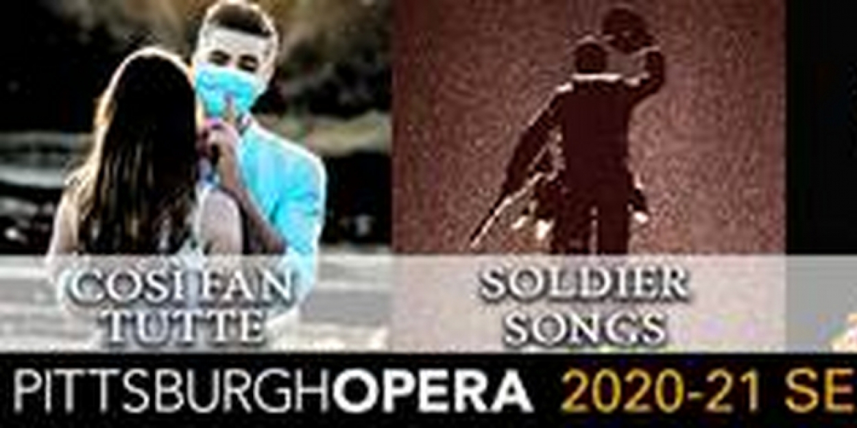 Pittsburgh Opera Continues In-Person Performances With SOLDIER SONGS