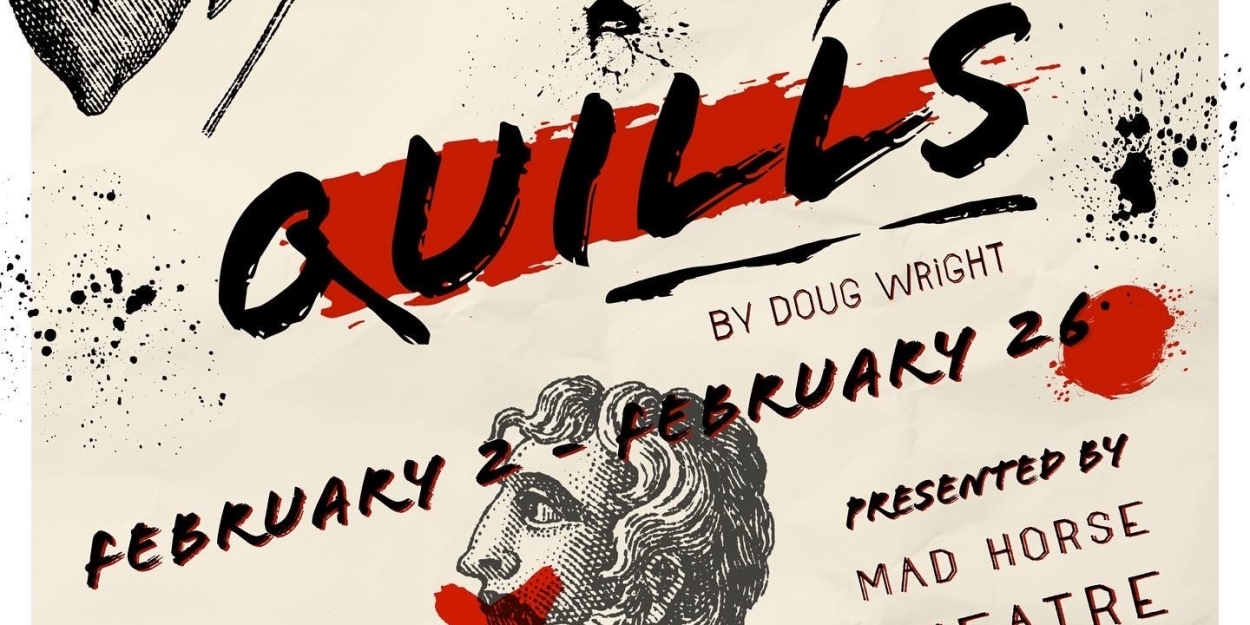 Mad Horse Theatre Presents QUILLS By Doug Wright Next Month