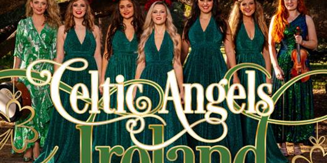 Celtic Angels Ireland Play Spire Center for Performing Arts in April