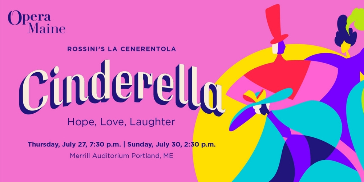 Opera Maine To Stage Comic Opera CINDERELLA