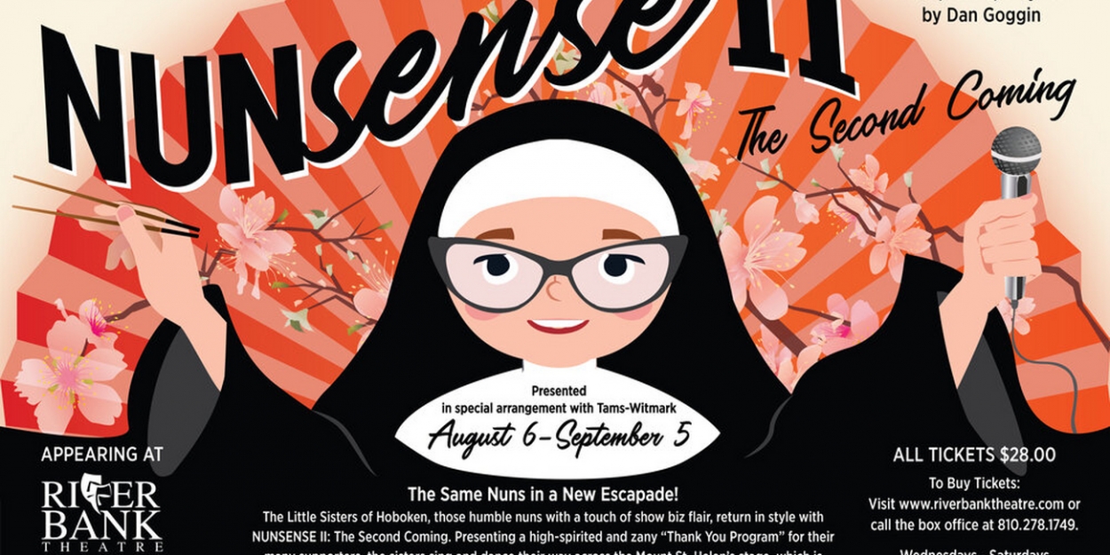 Riverbank Theatre Announces NUNSENSE II and NOW COMES THE FUN PART