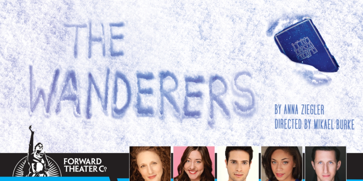 Forward Theater Presents THE WANDERERS, September 8 -25