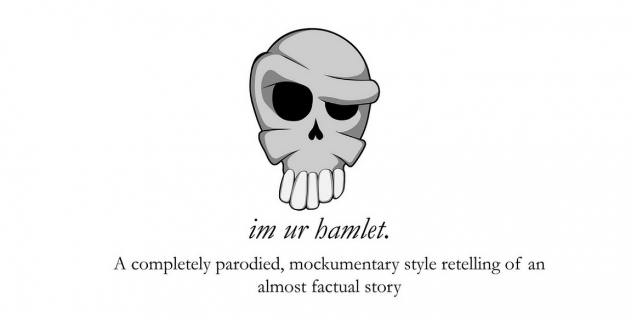 IM UR HAMLET. Performs as Part of The 2020 So Many Shakespeares Festival