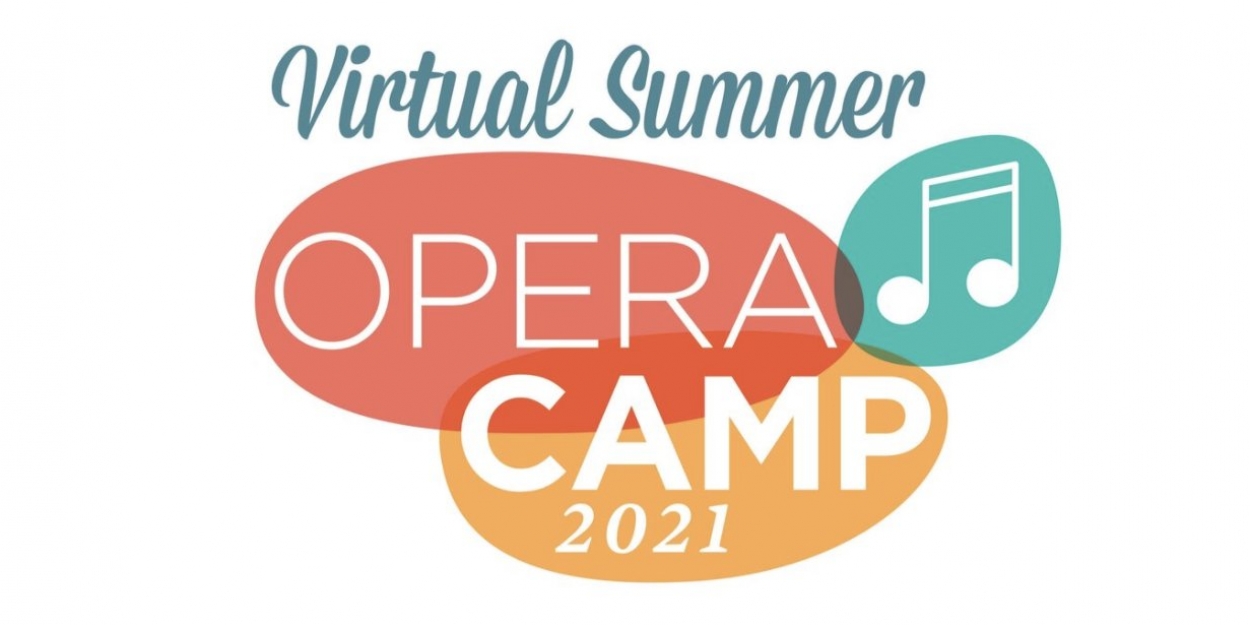 Edmonton Opera Announces Virtual Summer Opera Camp 2021