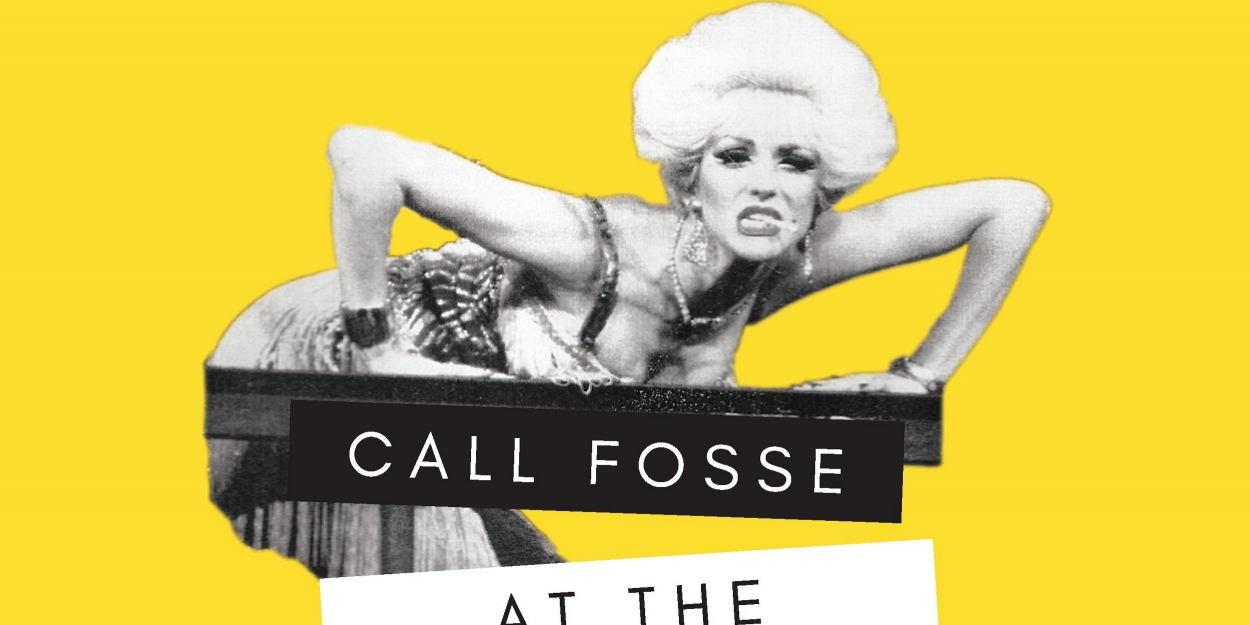 CALL FOSSE AT THE MINSKOFF Starring Mimi Quillin to Premiere at the ...