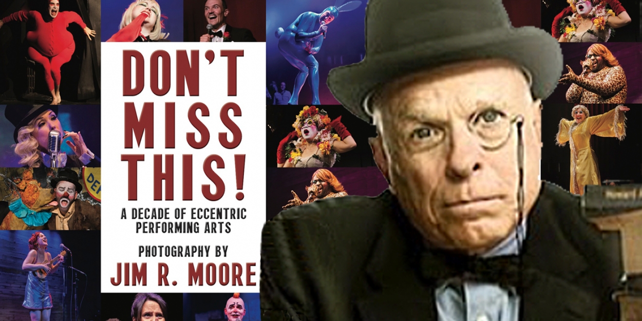 BWW Interview: Don't Miss This! Photographer Jim R. Moore Chronicles A ...