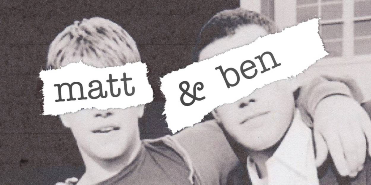 Cast Announced For MATT & BEN At Ground Floor Theatre