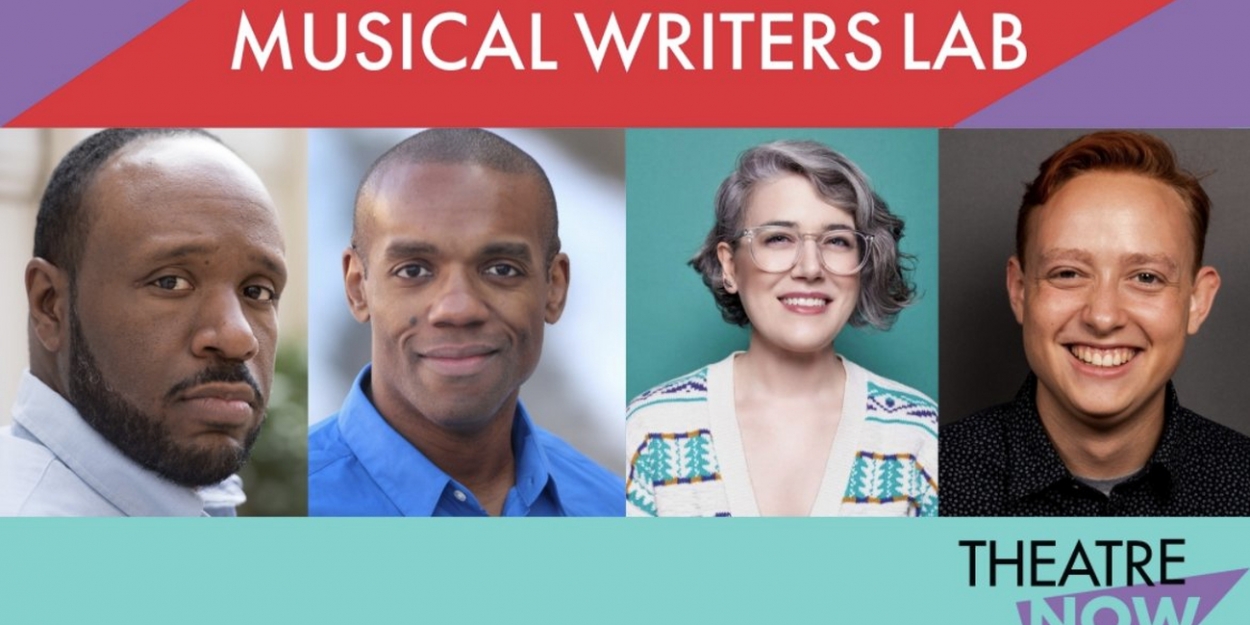 Four Writers Join Theatre Now's Musical Writers Lab