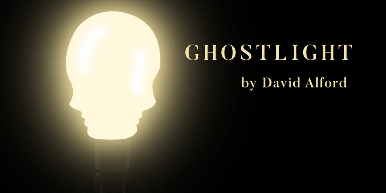 New York Premiere Of David Alford's GHOSTLIGHT Opens In February