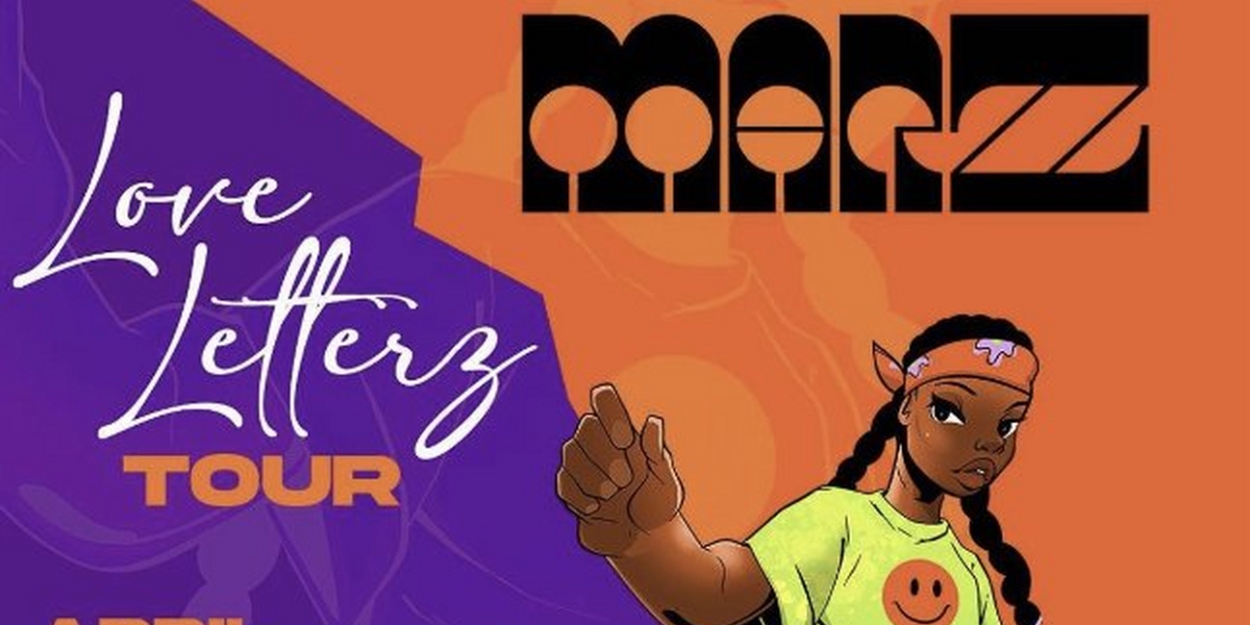 Marzz Announces 'Love Letterz' Headline Tour