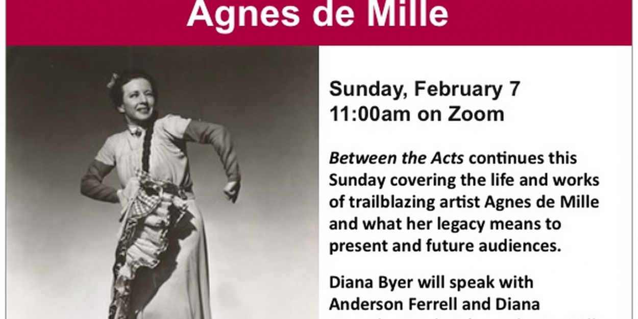 New York Theatre Ballet Presents Between The Acts: Agnes De Mille