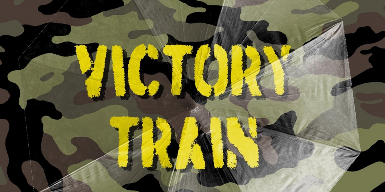 Amas Musical Theatre Presents VICTORY TRAIN As Part Of The 'Dare To Be ...