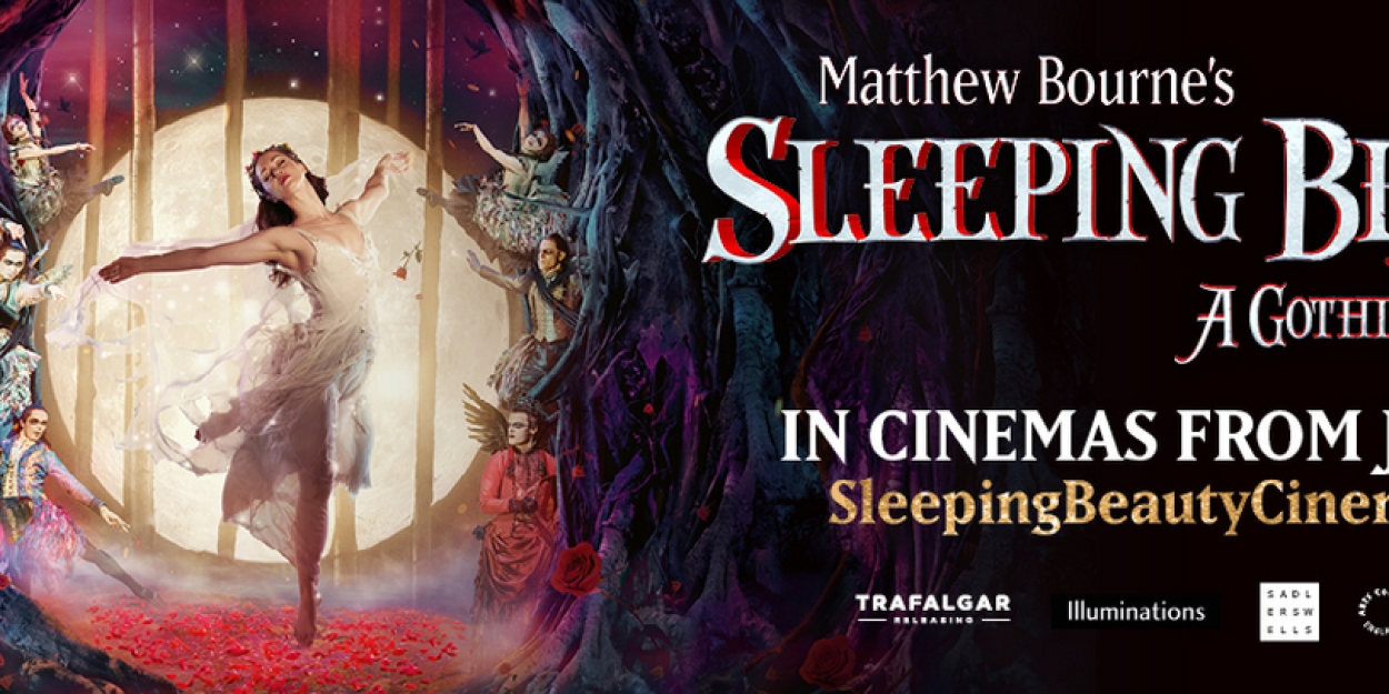 Matthew Bourne's SLEEPING BEAUTY Returns to Cinemas in the UK