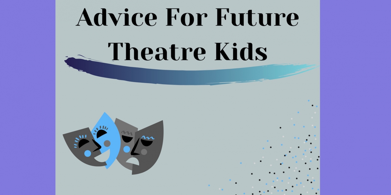 Student Blog: Advice To Those Who Want To Do Theatre